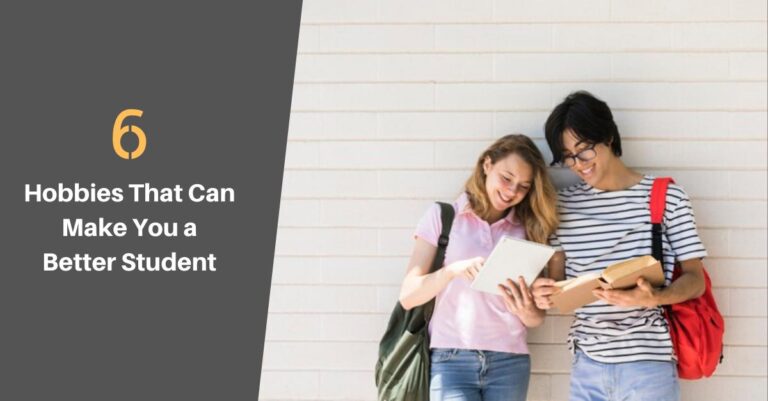 6 Hobbies That Can Make You a Better Student | TechRecur